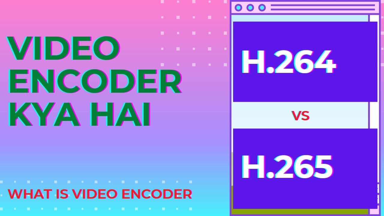Video encoder kya hai | what is video encoder - YouTube