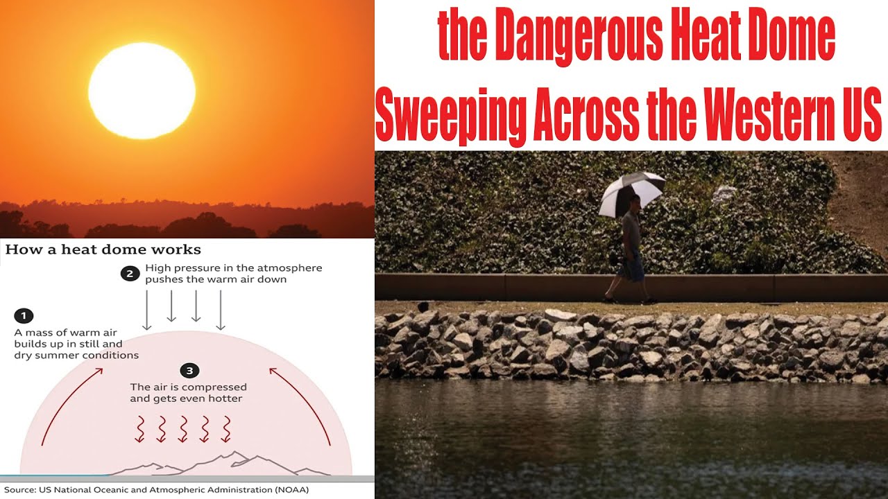 Understanding the Dangerous Heat Dome Sweeping Across the Western US ...