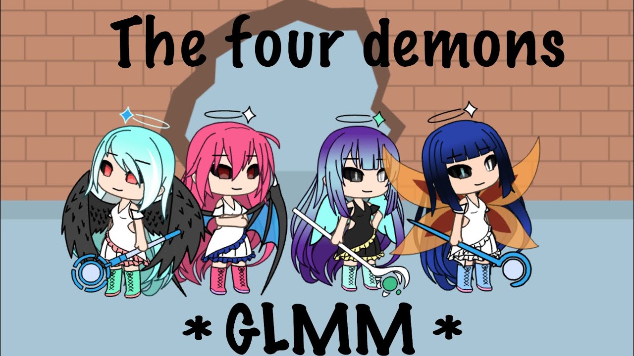[]The four demons[]GLMM[]Pretty short[]original[] - YouTube