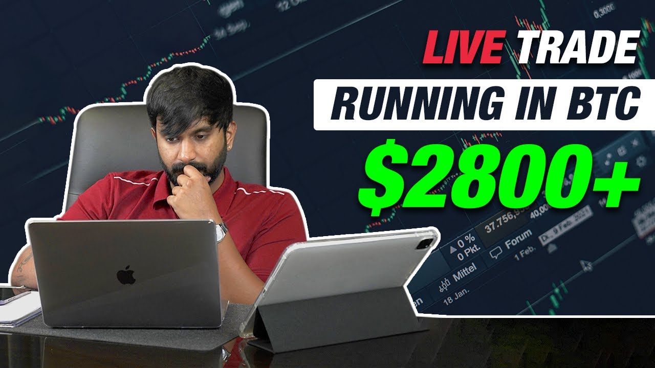 LIVE TRADE RUNNING IN BTC $2800++ - YouTube