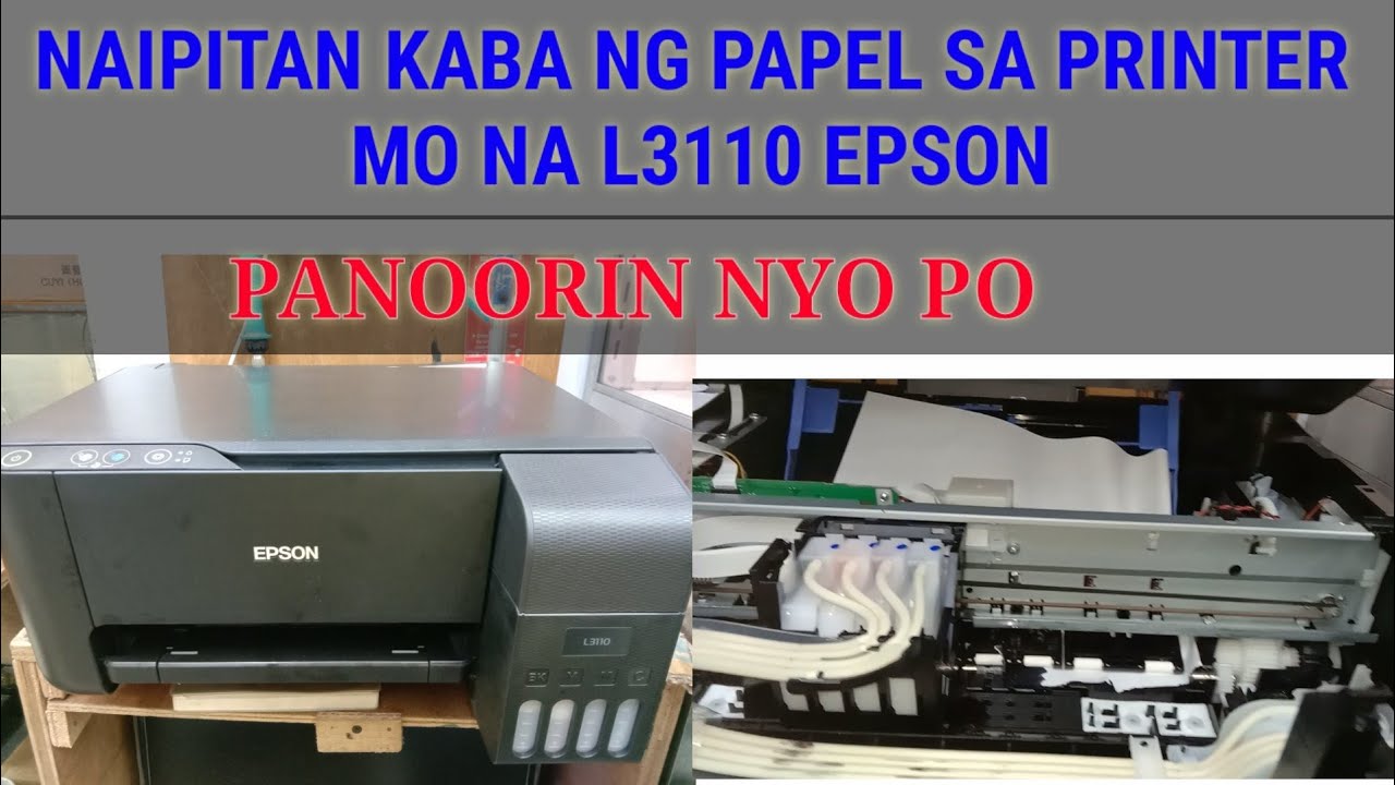 L3110 NAIPITAN NG PAPEL SA LOOB PAANO TANGGALIN PLS.. WATCH THIS ...