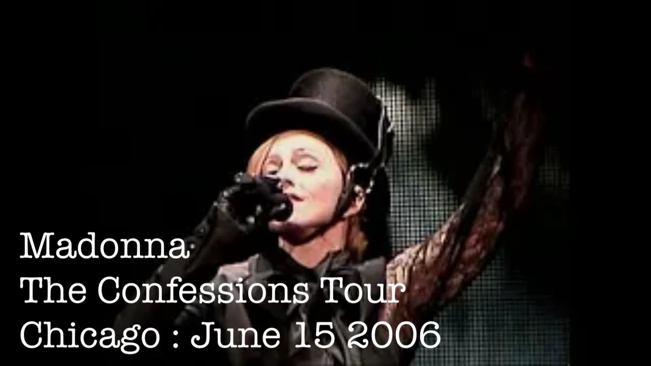 Madonna - The Confessions Tour - Chicago, June 15 2006 - YouTube