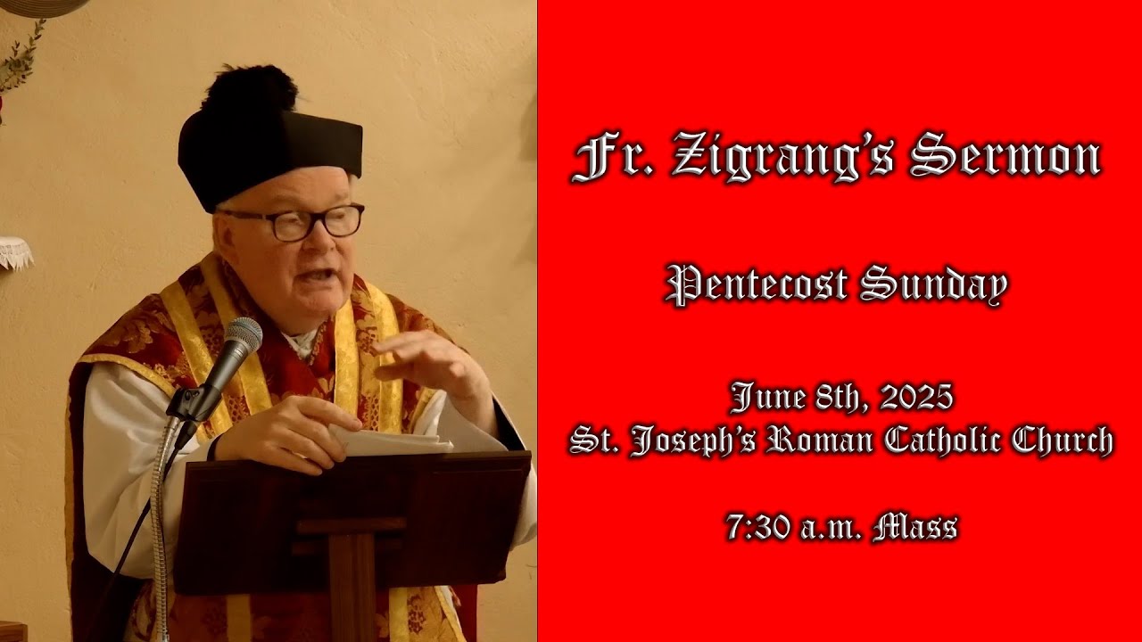 Fr. Zigrang' Sermon - Pentecost 2025 - YouTube