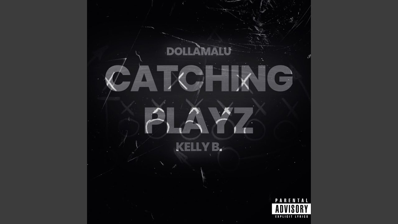 Catching Playz (feat. Kelly B) - YouTube