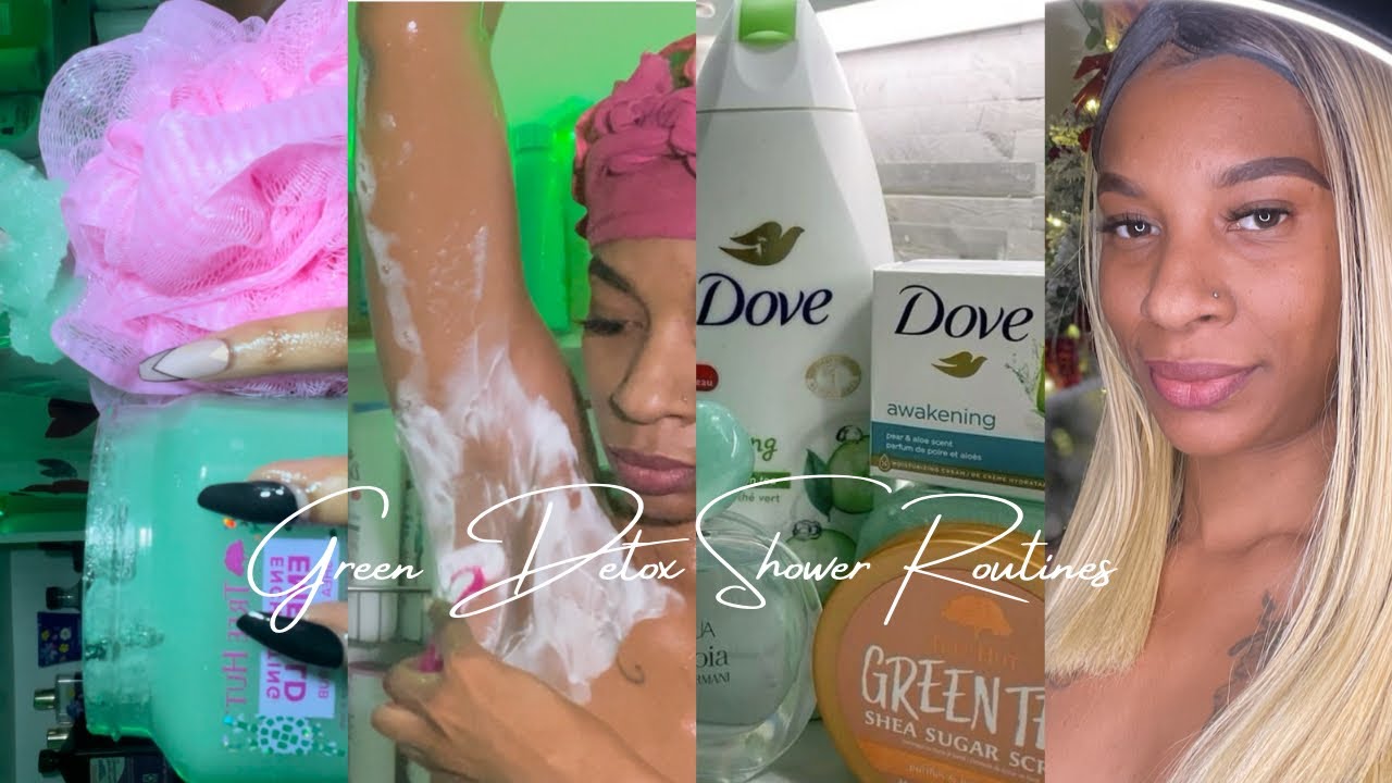 EVERYTHING DETOX SHOWER ROUTINE |GREEN SHOWER/ SHAVE ROUTINE | UNDERARM ...