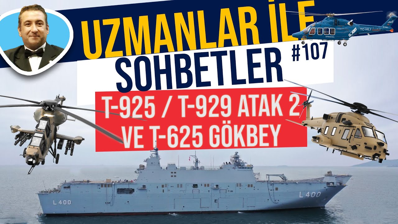 T-925 | T-929 ATAK-2 | T-625 GÖKBEY | UZMANLAR İLE SOHBETLER #107 - YouTube