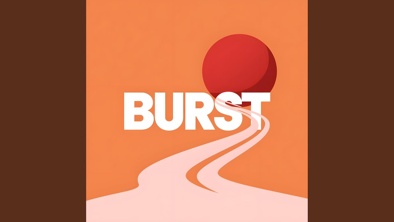 Burst - YouTube