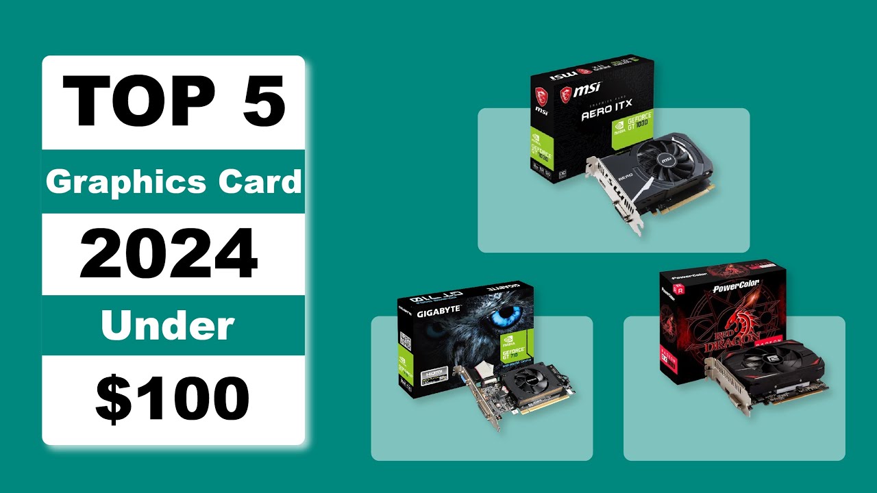 Top 5 Best Graphics Cards Under $100 in 2024 - YouTube
