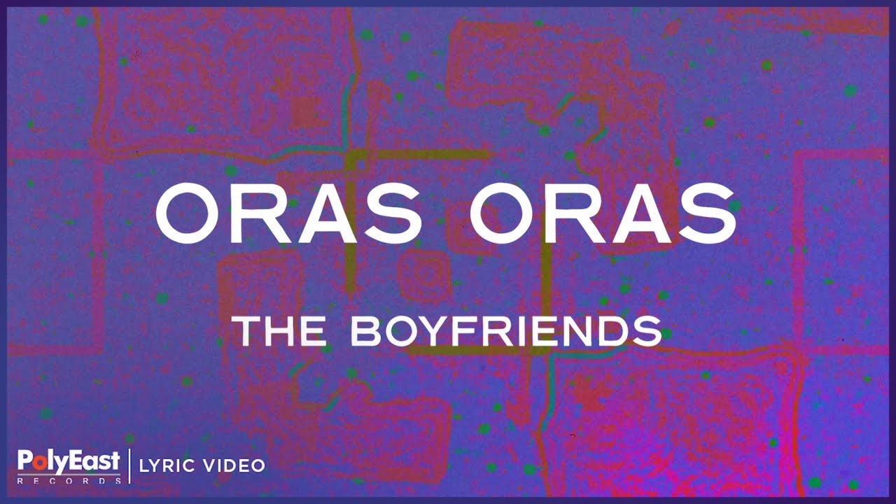 The Boyfriends - Oras Oras (Lyric Video) - YouTube