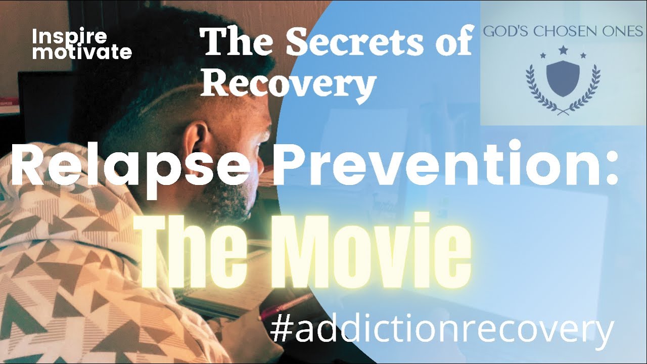 Relapse Prevention: The Movie | Addiction Recovery - YouTube