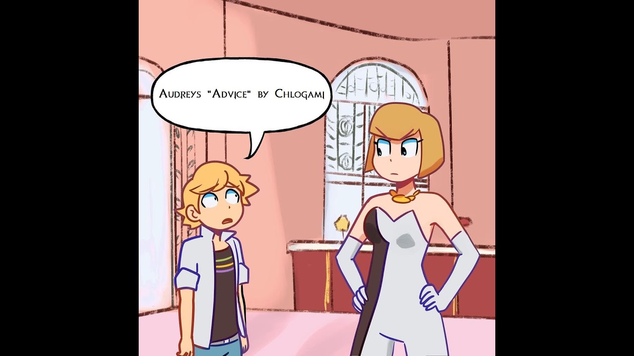 Audrey's "Advice" by chlogami (Miraculous Ladybug Comic Dubs) - YouTube