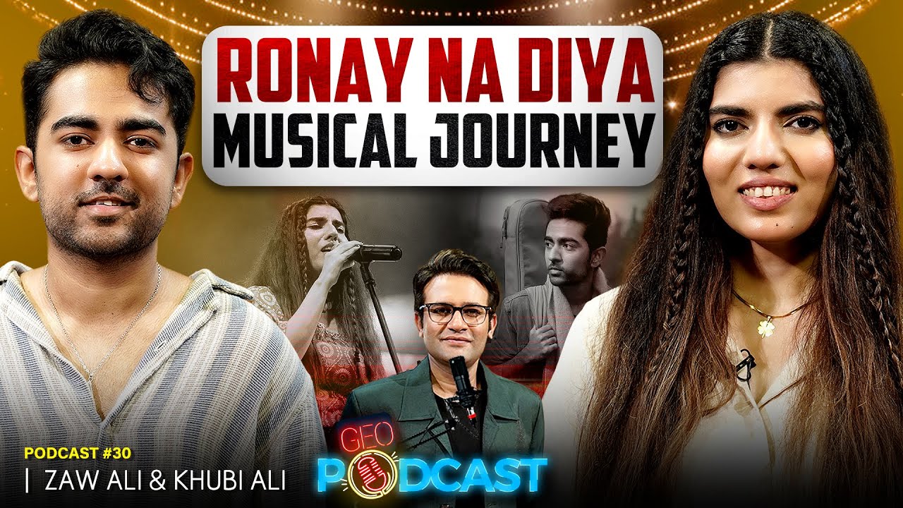 Musical Journey of 𝐙𝐚𝐰 𝐀𝐥𝐢 & 𝐊𝐡𝐮𝐛𝐢 𝐀𝐥𝐢 - Geo Podcast With Mubashir ...