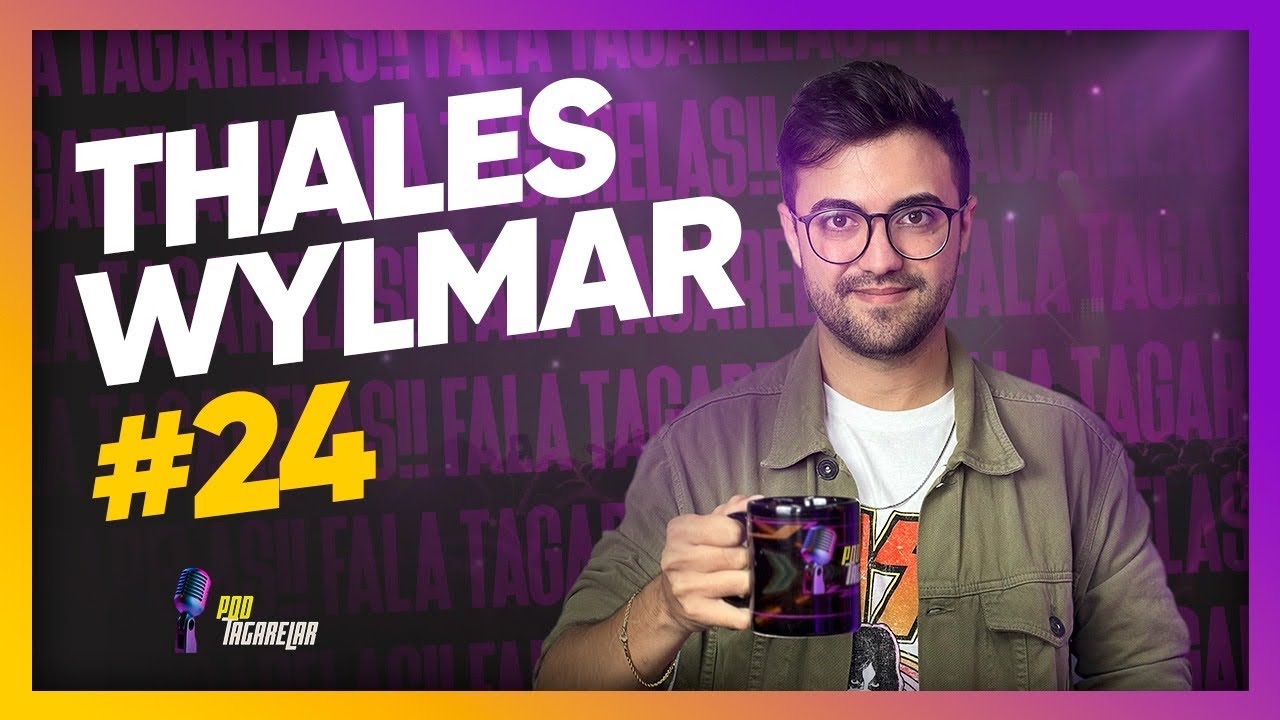 THALES WYLMAR - POD TAGARELAR PODCAST #thaleswylmar #sana #podtagarelar ...