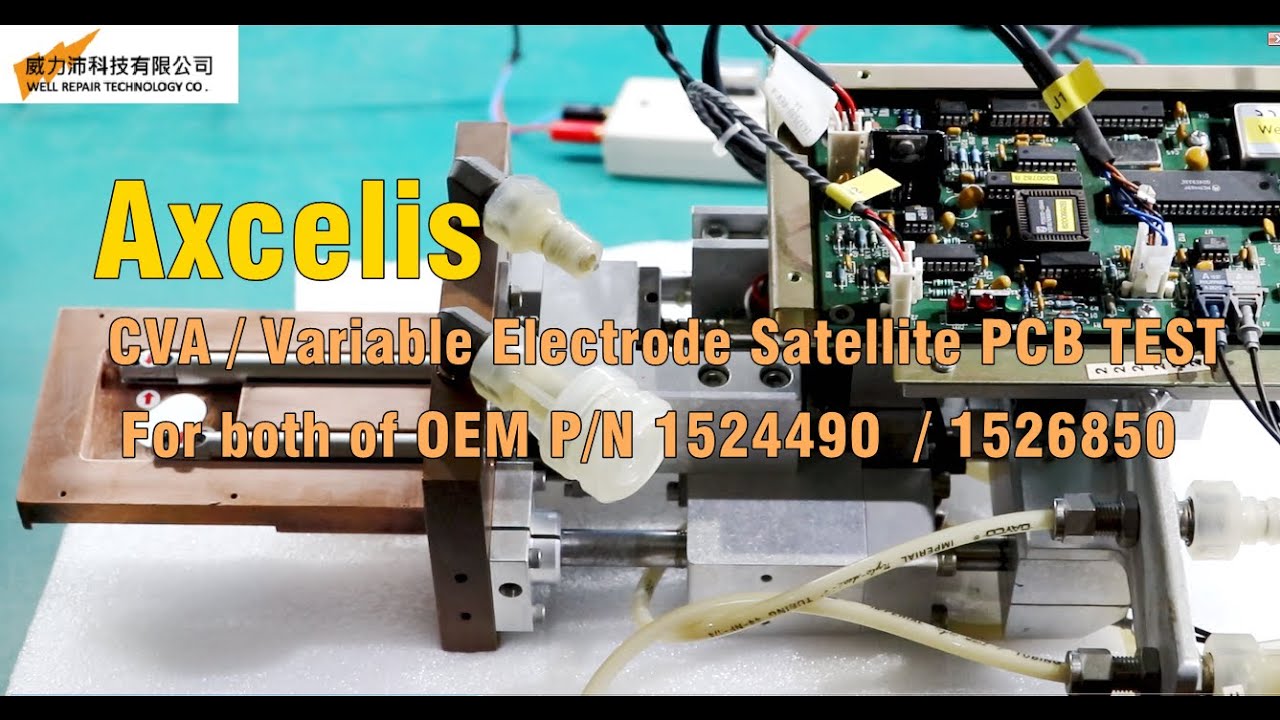 Well-Repair/威力沛科技-Axcelis CVA / Variable Electrode Satellite PCB TEST ...