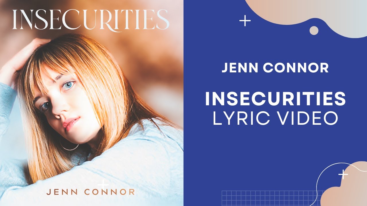 Jenn Connor - Insecurities (Official Lyric Video) - YouTube
