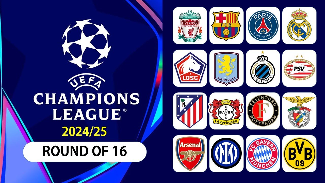 All 16 Qualified Teams: UEFA Champions League 2024/25 Round of 16 - UCL ...