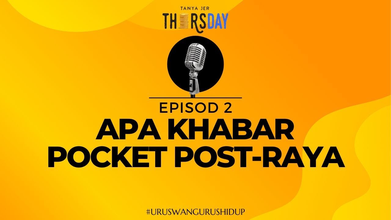 TanyaJerThursday Episod 2 - Apa Khabar Pocket Post-Raya - YouTube