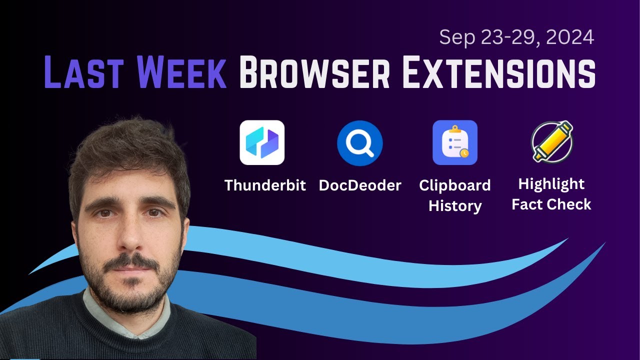 Last Week Browser Extensions | Thunderbit, DocDecoder, Clipboard History, Highlight Fact Check ...