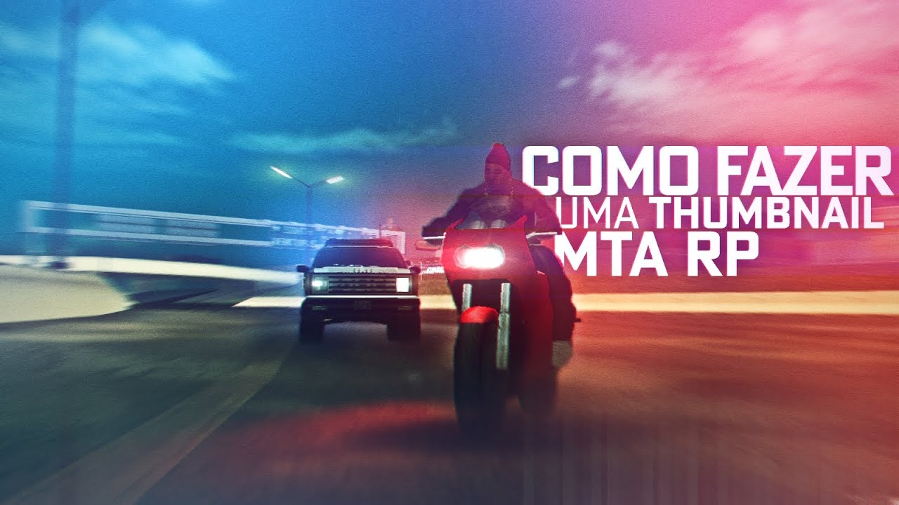 COMO FAZER UMA THUMBNAIL DE MTA RP - YouTube
