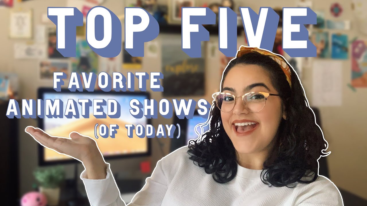 Top Five Favorite Animated Shows (of Today) - YouTube