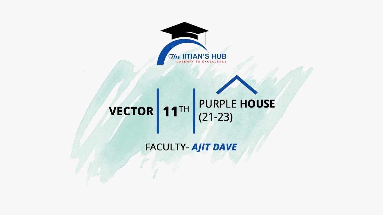 Vector,11th,Purple House(21-23),Date-02-09-21,By-Ajit Dave - YouTube