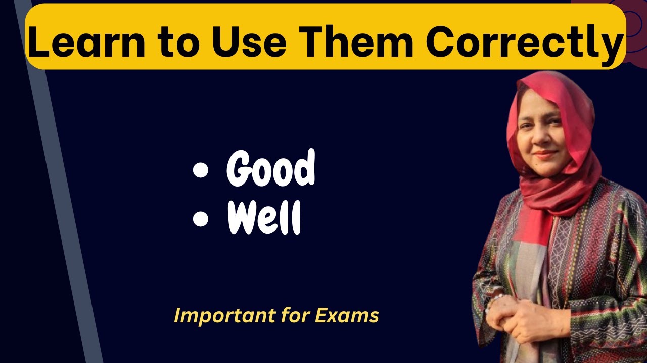 Good Vs Well - Learn To Use Them Correctly - YouTube