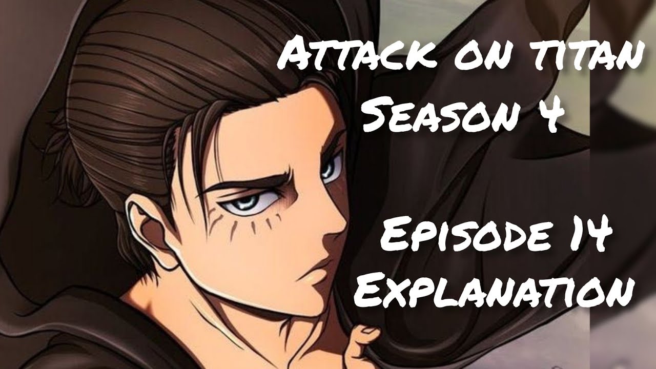 Attack on titan season 4 Episode 14 Explanation in Hindi - YouTube