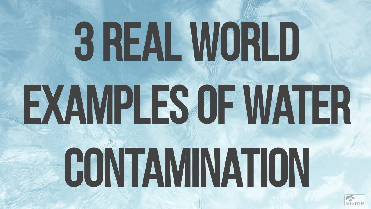 3 Real World Examples of Water Contamination - YouTube