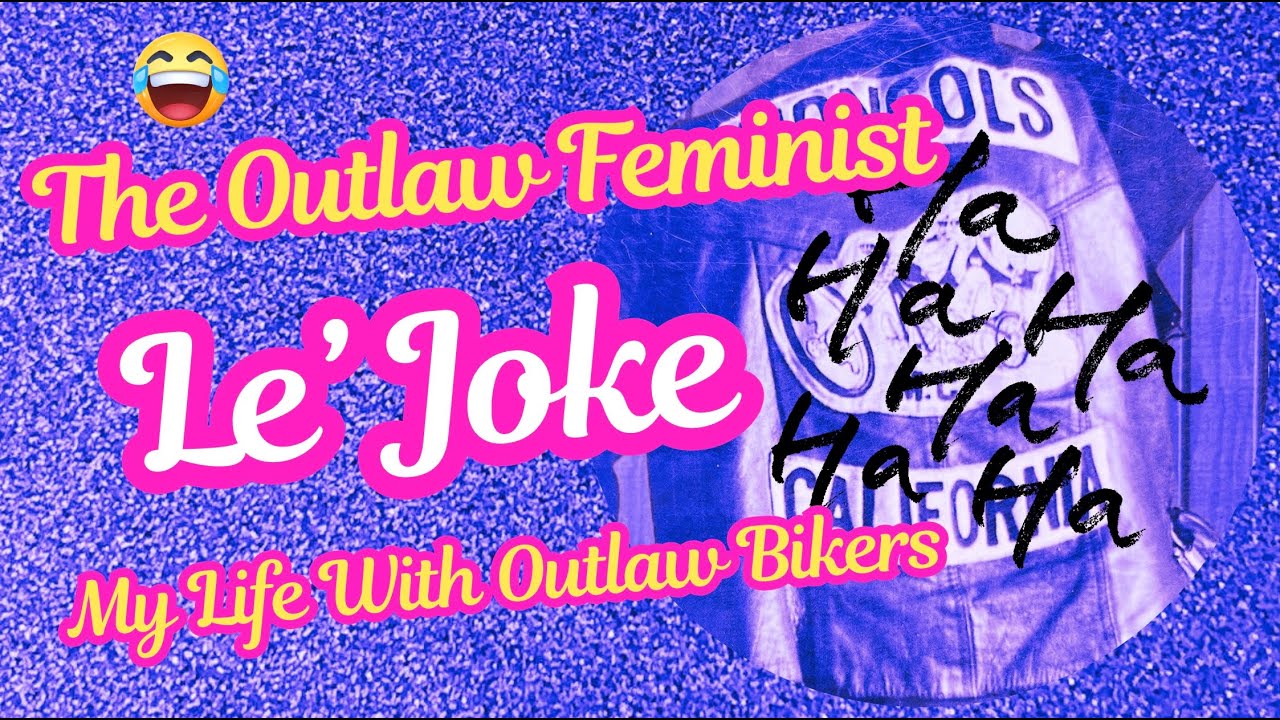 MY LIFE WITH OUTLAW FEMINISTS | LE JOKE - YouTube
