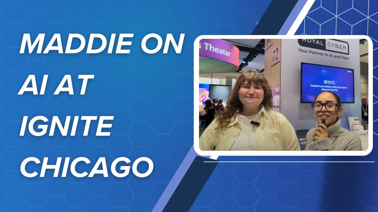 Exploring AI at Microsoft Ignite Chicago | Maddie Shares Her Insights ...