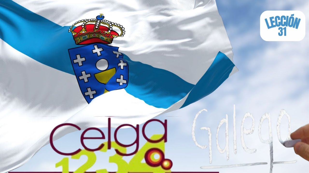 APRENDER CELGA GALLEGO, celga Xunta de Galicia, Lección 31: Los ...