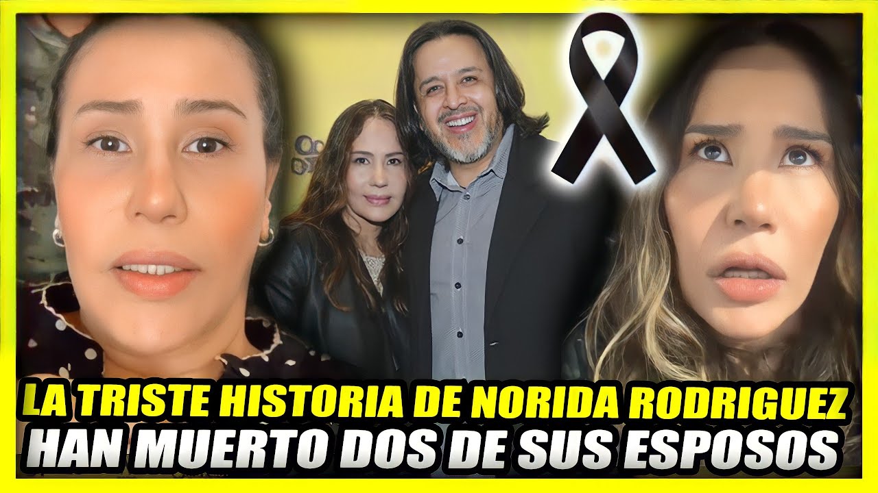 LA TRISTE HISTORIA DE NORIDA RODRIGUEZ | Muere su esposo, Toto Vega ...