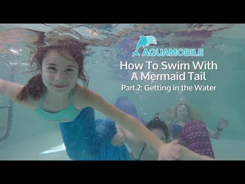 Getting in the Water | How to Swim with a Mermaid Tail | Part 2 - YouTube