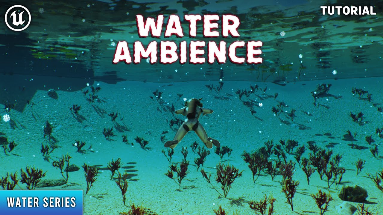 Unreal Engine 5: Water ambient effect Tutorial (Water Series) - YouTube