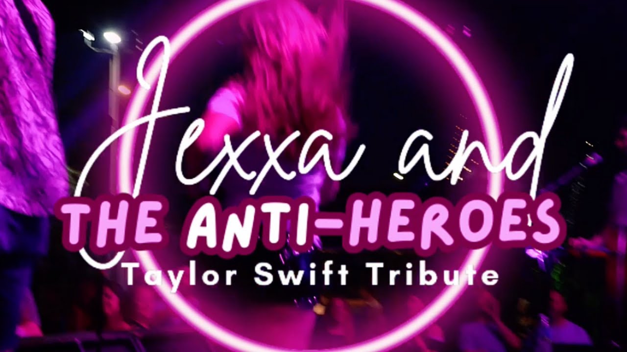 Jexxa and the Anti-Heroes Taylor Swift Tribute Live at Bottle and Cork ...