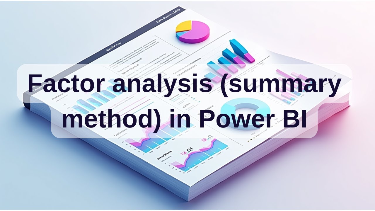 Factor Analysis in Power BI - summary method - YouTube