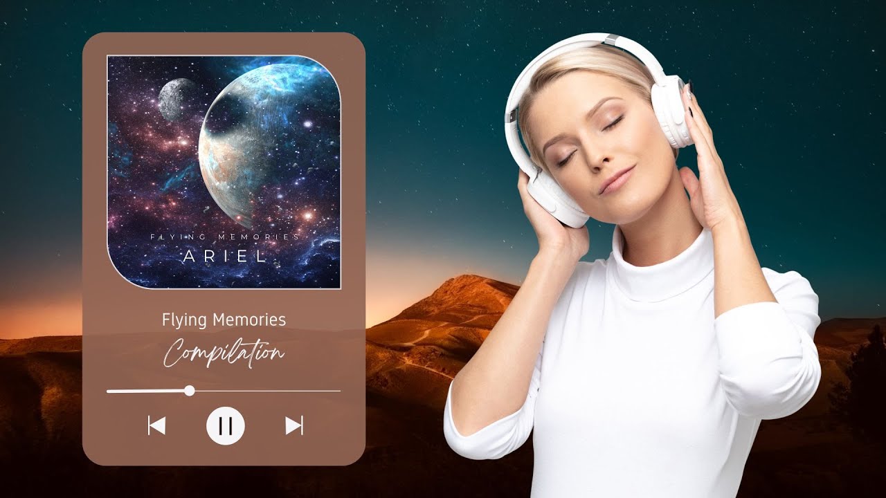 I LOVE RELAXING MUSIC I Flying Memories - Ariel (2023) (compilation ...