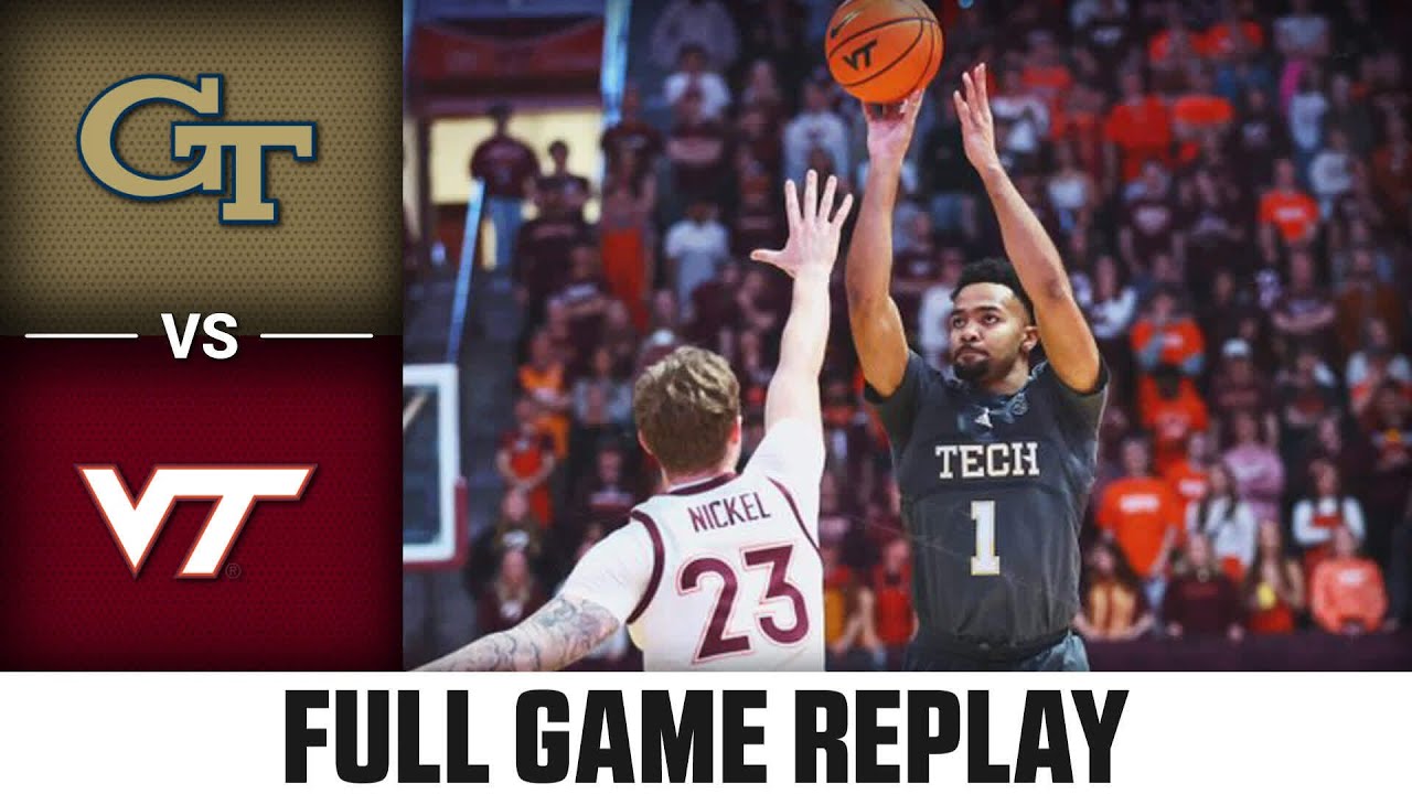 Georgia Tech vs. Virginia Tech Full Game Replay | 2023-24 ACC Men’s ...