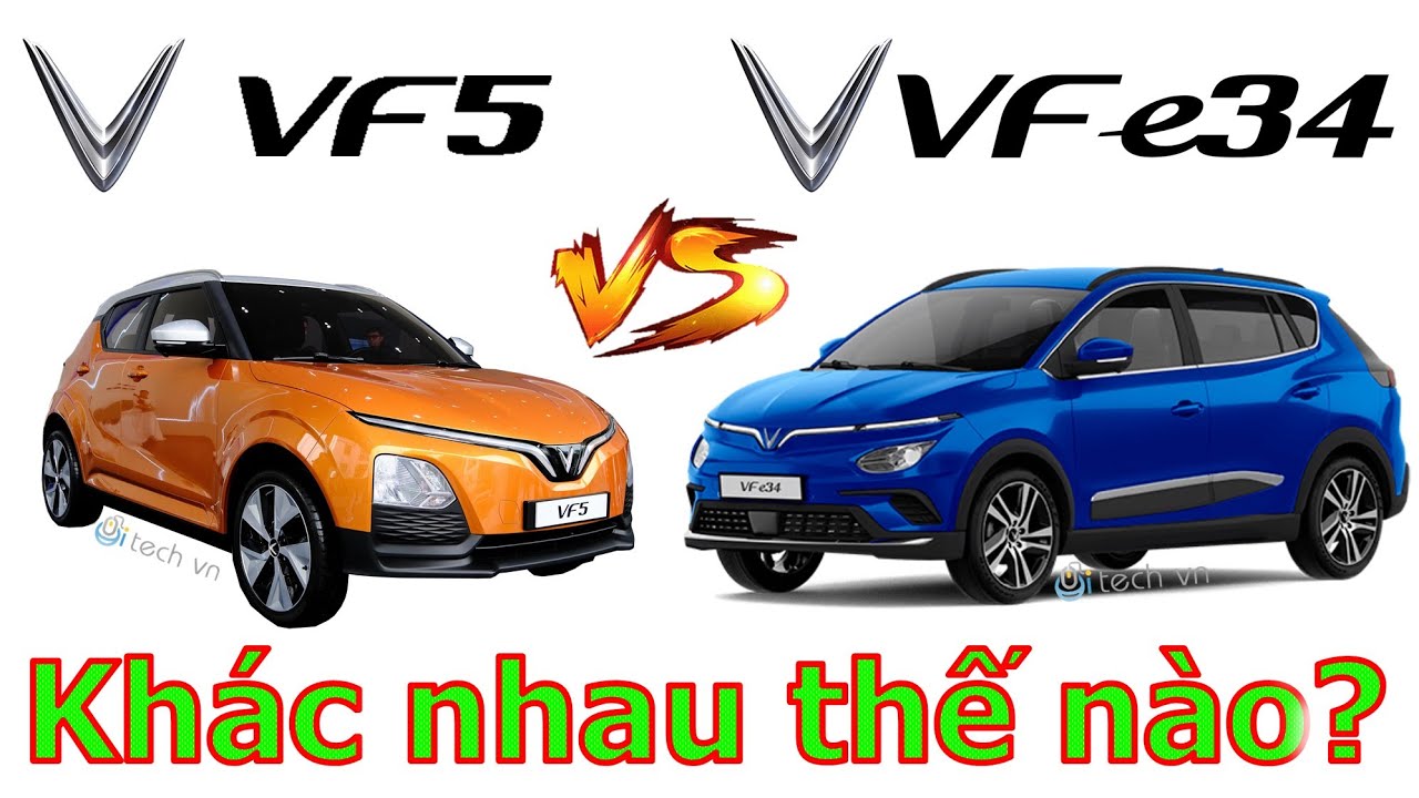 So sánh xe điện Vinfast Vf5 và Vfe34 về thông số kỹ thuật #vf5 # ...