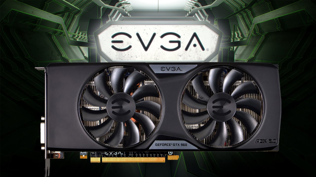 EVGA GTX 960 GPU Unboxing & Review - YouTube