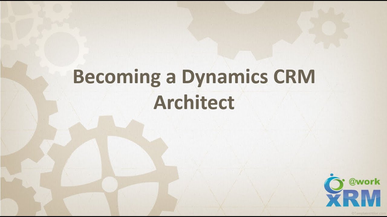 Becoming an DYNAMICS CRM Technical Architect - YouTube