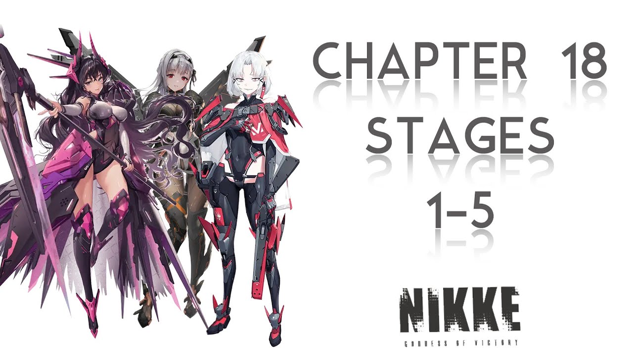 Chapter 18 Stages 1-5 | Nikke: Goddess of Victory - YouTube