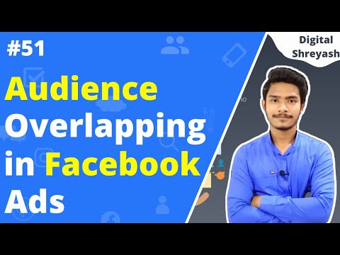 Facebook Ads Audiences Overlapping Problem | Audience Overlapping in ...
