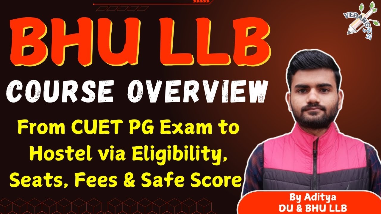 BHU LLB Course Overview | Admission, Seats, Fees, Safe Score & Hostel ...