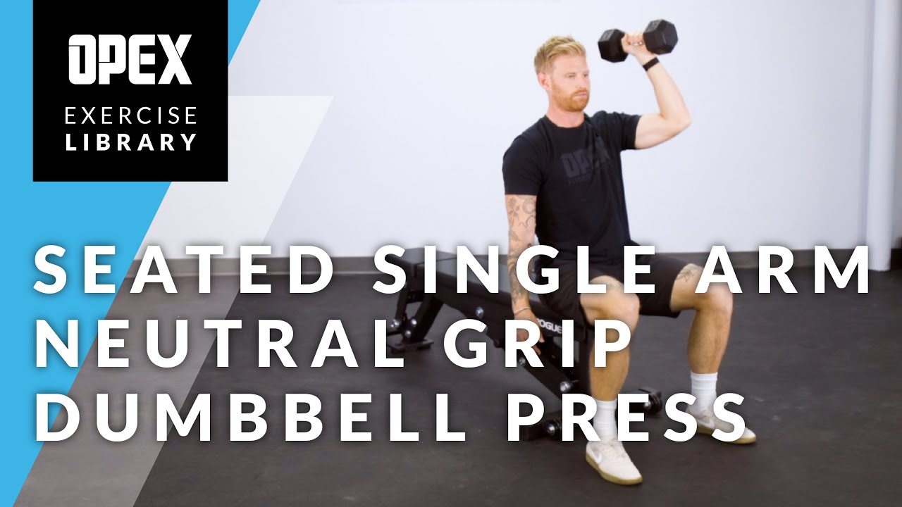 Seated Single Arm Neutral Grip Dumbbell Press - OPEX Exercise Library ...