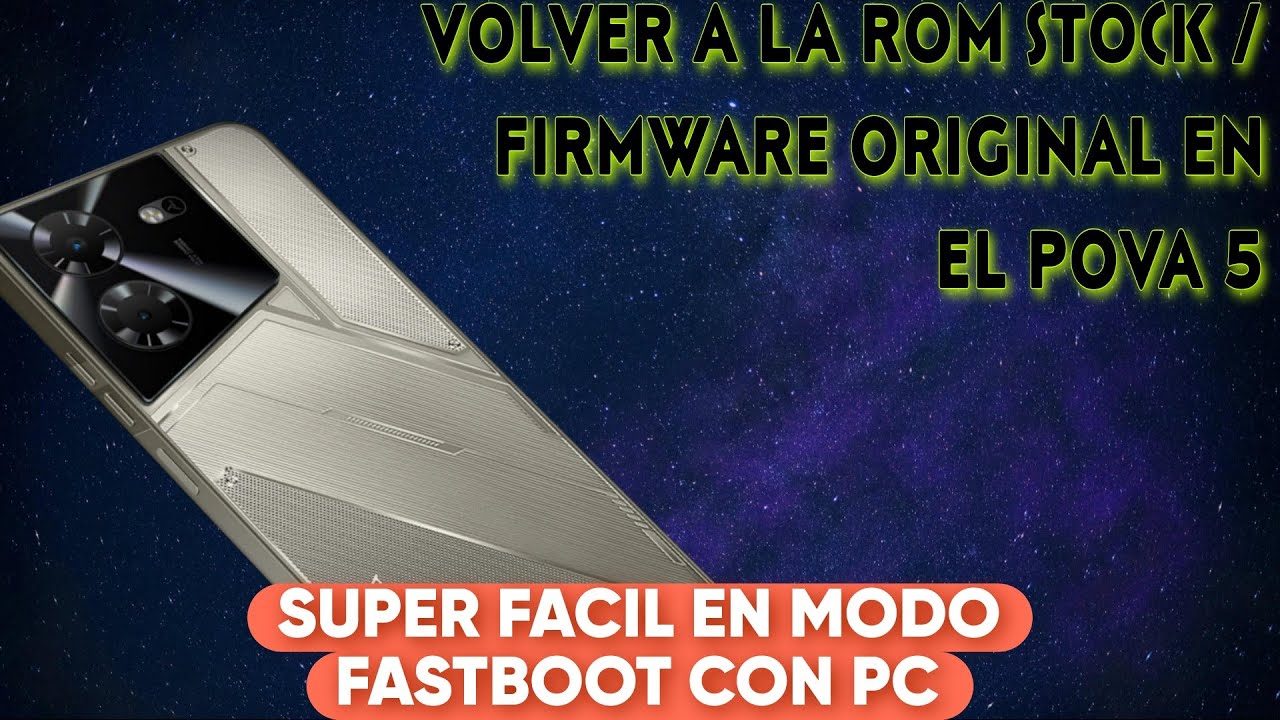 INSTALAR ROM STOCK / FIRMWARE ORIGINAL EN POVA 5 - YouTube