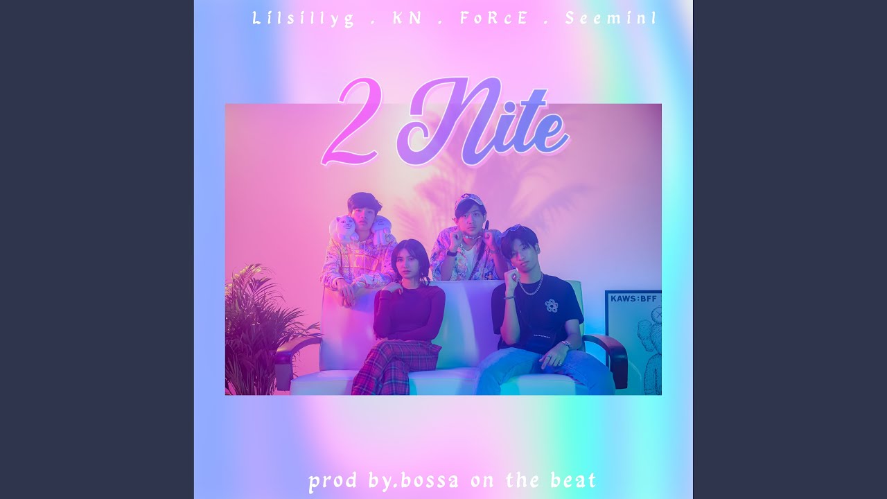 2Nite (feat. kn, Seeminl, FoRcE) - YouTube Music