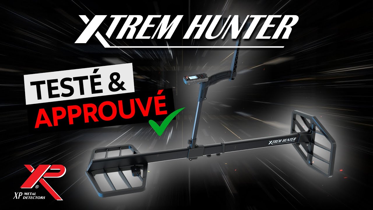 Reconnaissance internationale et succès commercial pour le détecteur de métaux XTREM HUNTER ...