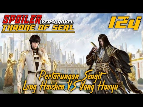 SPOILER Throne Of Seal Episode 124 Pertarungan Sengit Long Haochen VS Yang Haoyu - YouTube