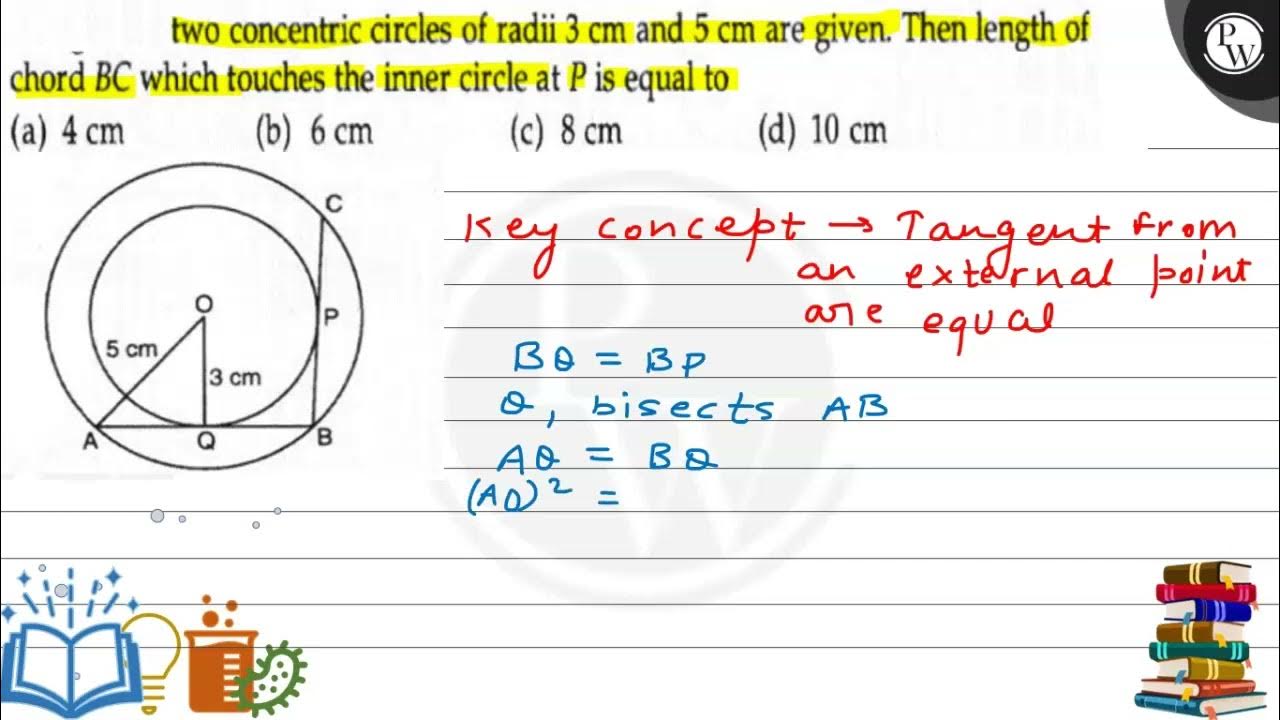 two concentric circles of radii \( 3 \mathrm{~cm} \) and \( 5 \mathrm{~cm} \) are given. Then le ...